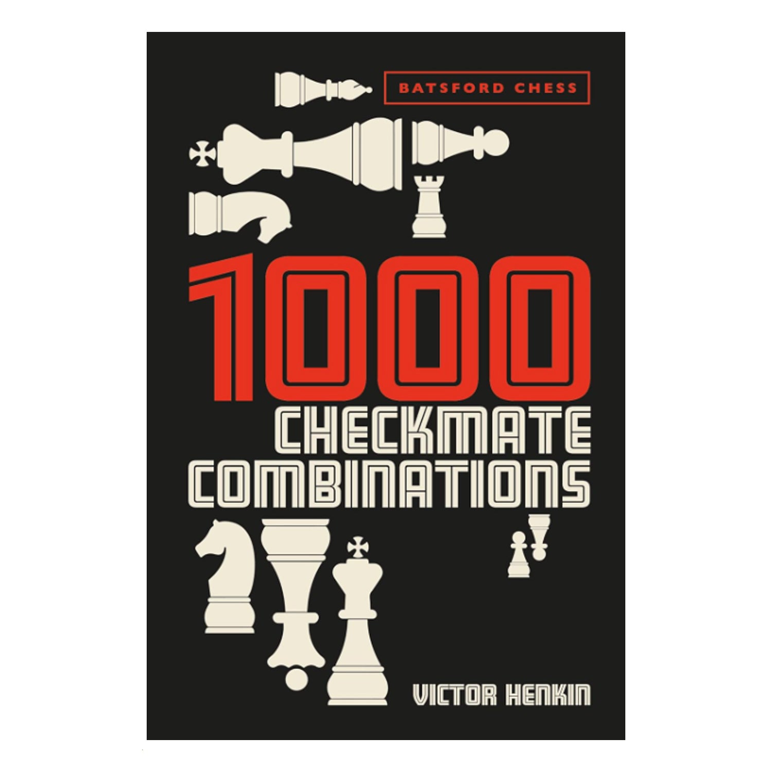 1000 Checkmate Combinations | Victor Henkin – House of Chess