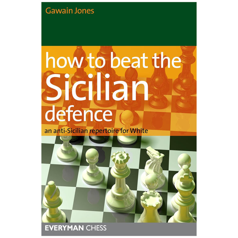 How to Beat The Sicilian Defence | Gwain Jones – House of Chess
