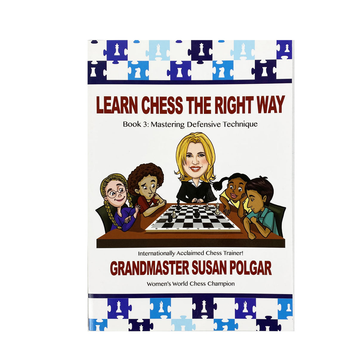 Learn Chess the Right Way | Book 3 | Susan Polgar – House of Chess